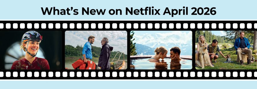 What’s New on Netflix Canada April 2026 – and what’s leaving ...